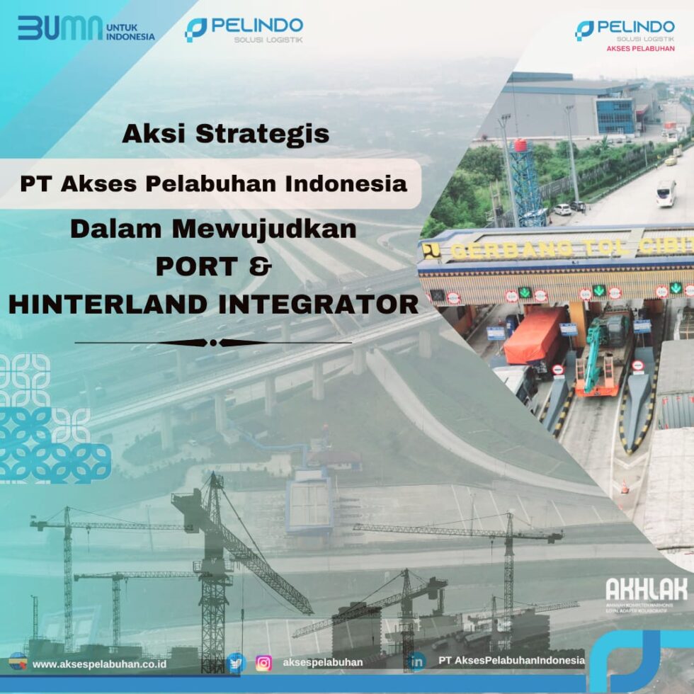 Aksi Strategis PT Akses Pelabuhan Indonesia dalam Mewujudkan Port ...